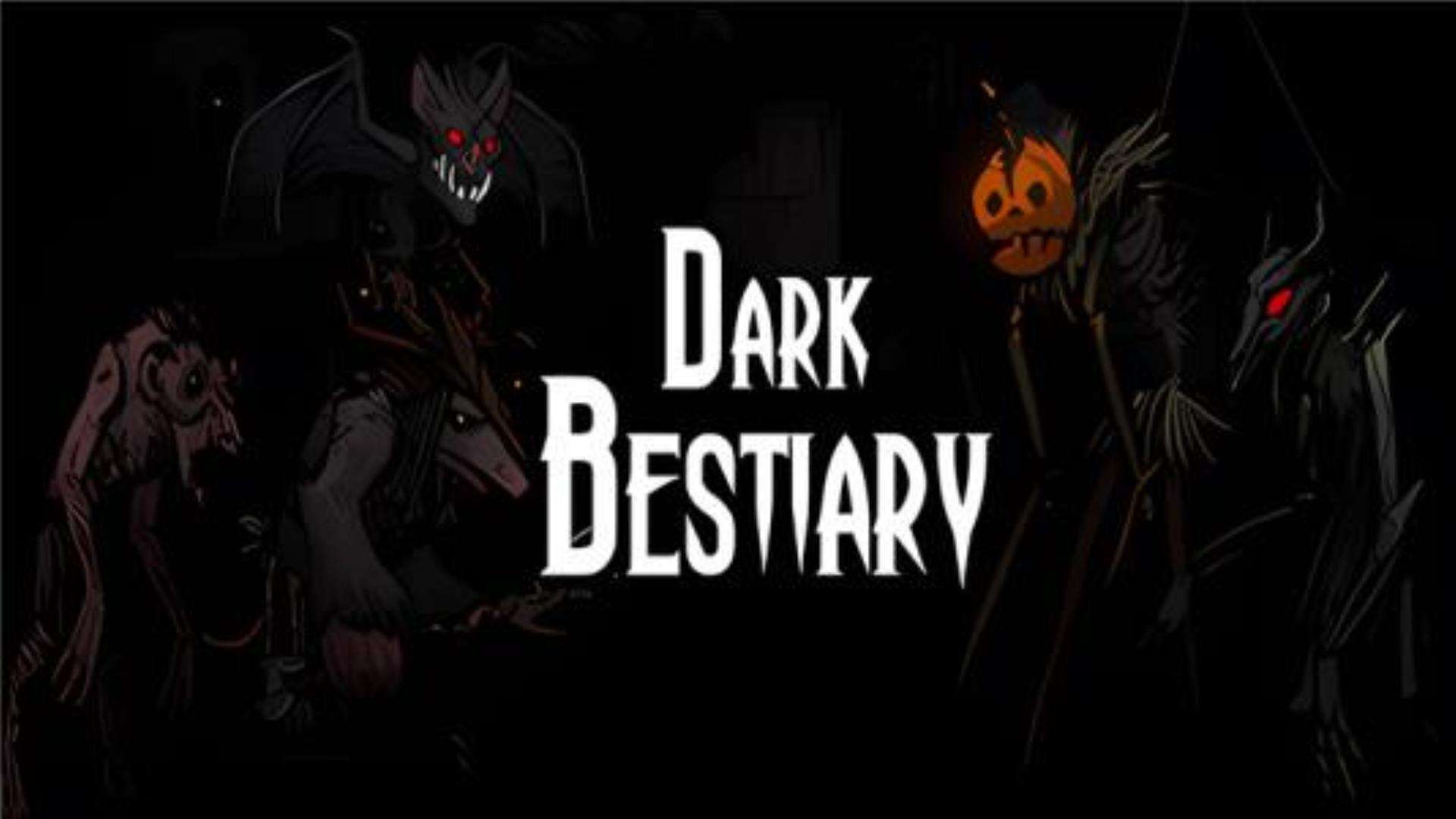 《黑暗兽集》Dark Bestiary - H2H5电玩仓库
